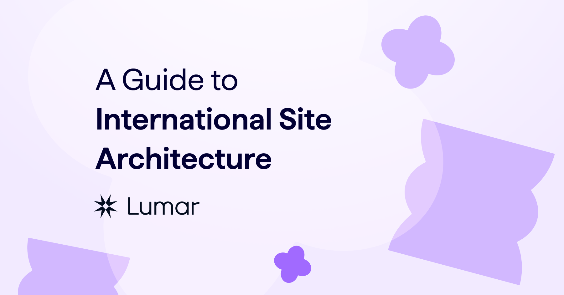 International Site Architecture - Lumar