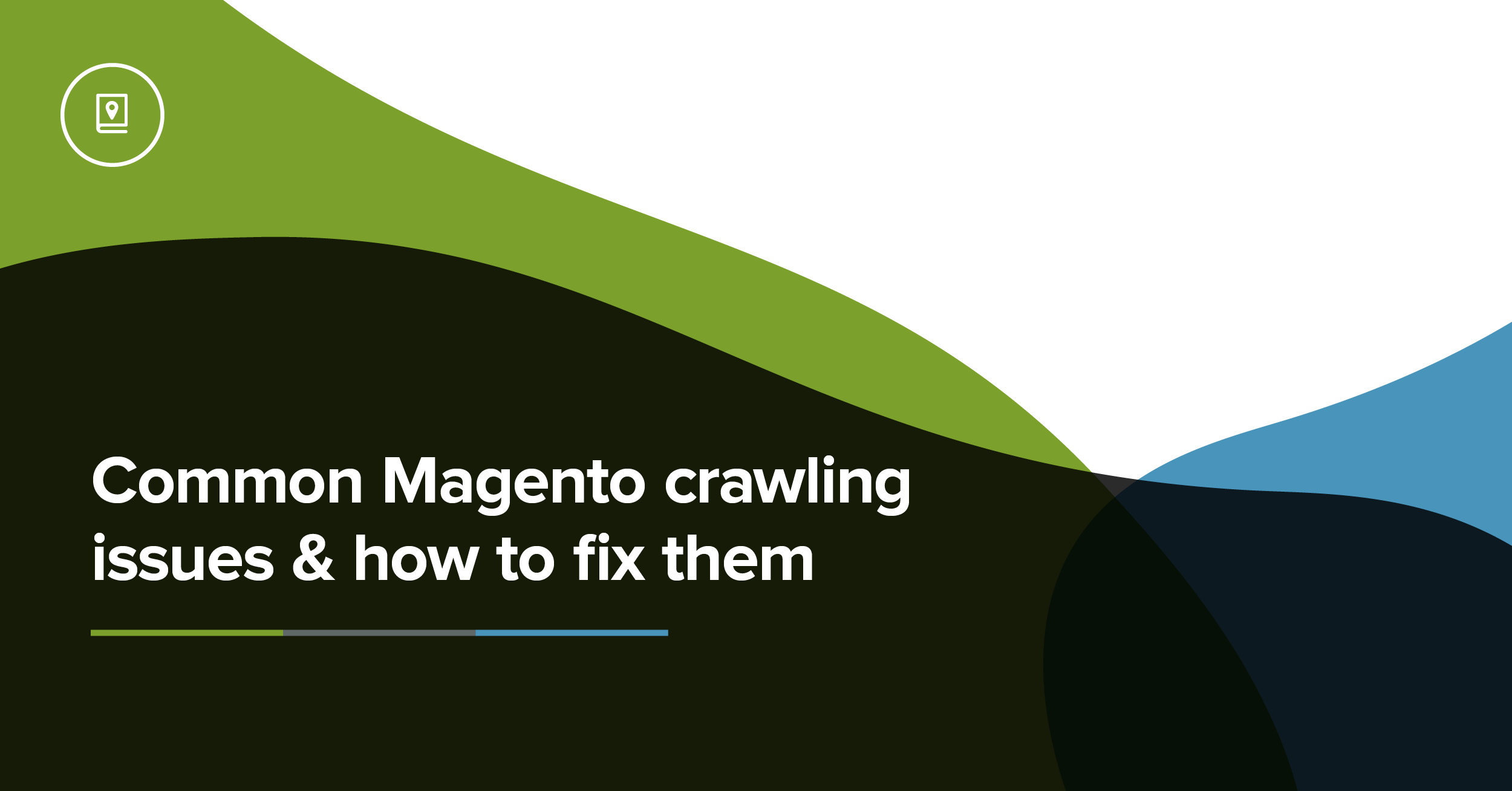 Common Magento 2 Crawling Issues & How To Fix Them - Lumar