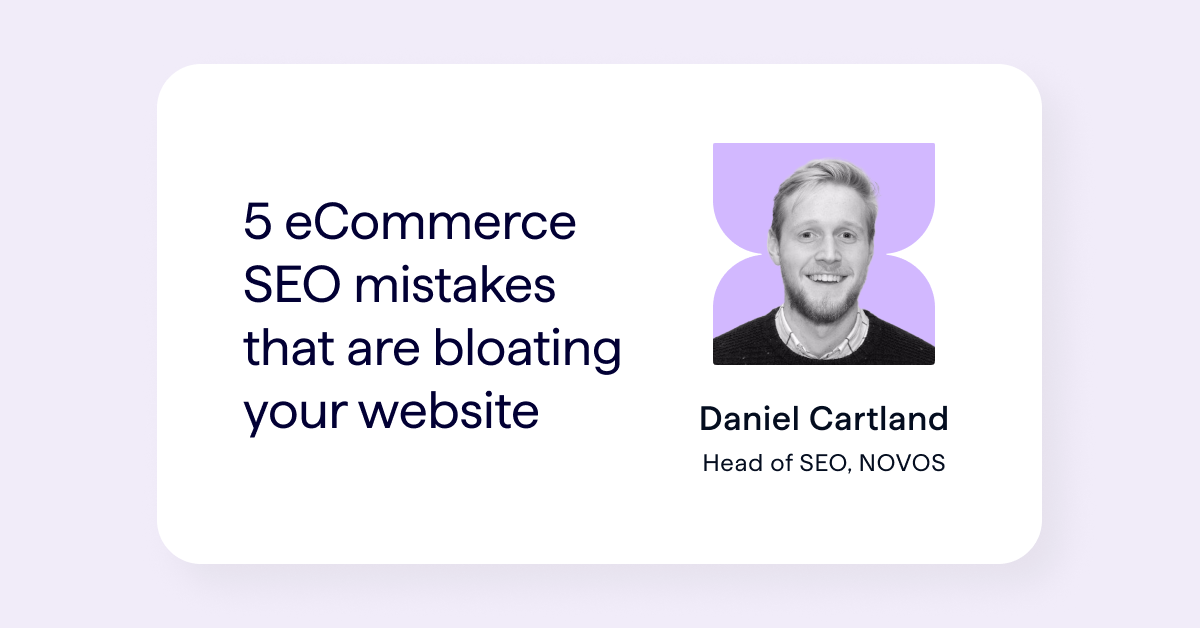 5 eCommerce SEO mistakes that are bloating your website - Lumar
