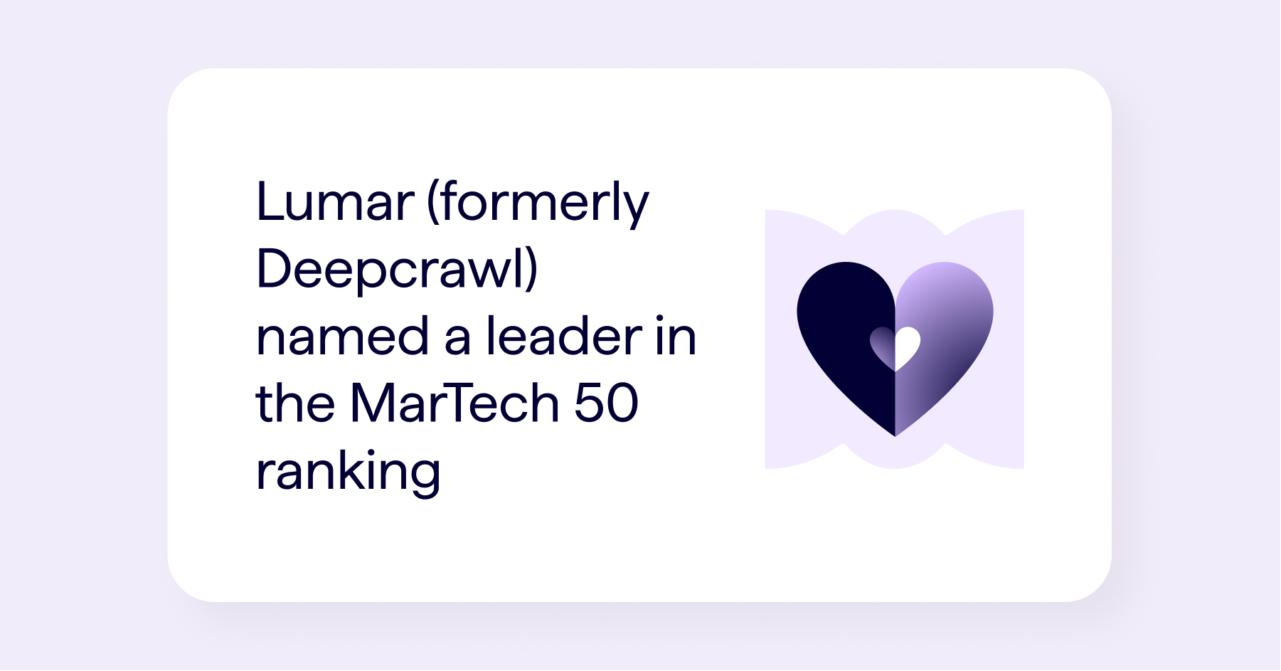 Lumar (formerly Deepcrawl) named a leader in the MarTech 50 ranking - Lumar