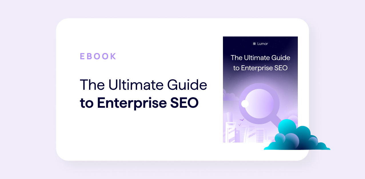 Enterprise SEO - Lumar Website Intelligence Academy