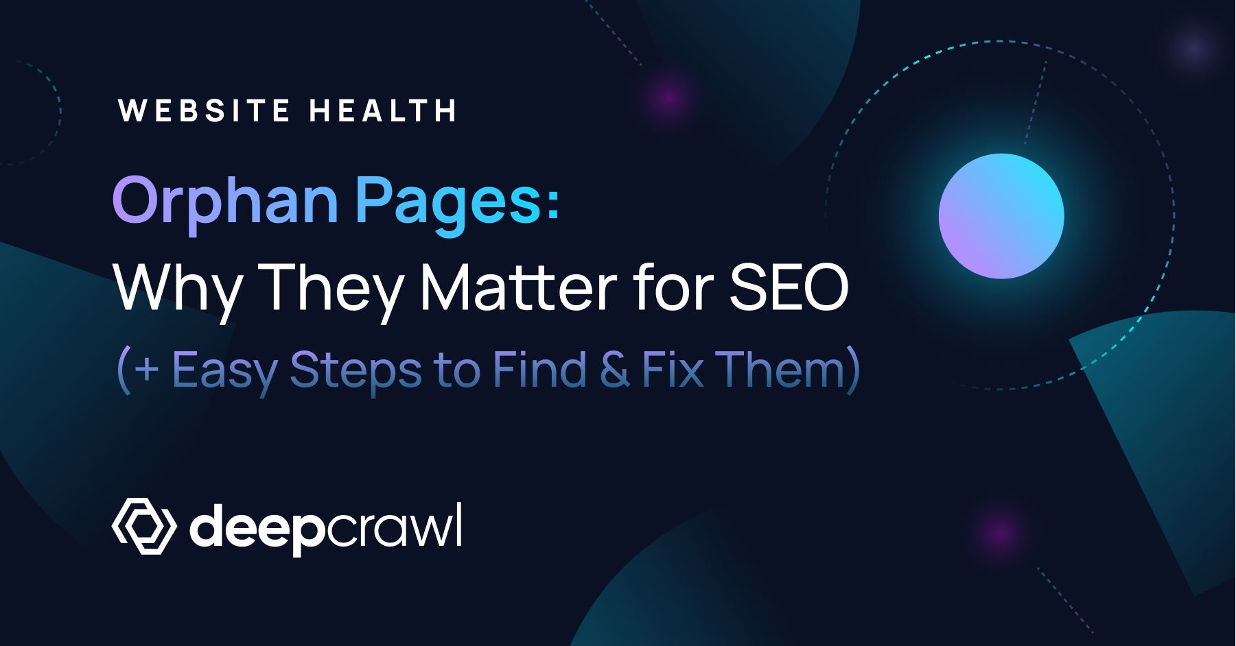 Find & Fix Orphan Pages on Your Website: SEO Best Practices - Lumar
