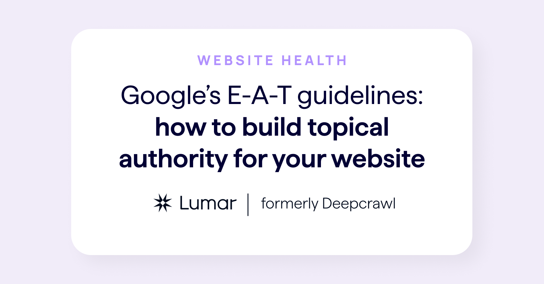 How to Build Topical Authority for Your Website With Google's E-A-T ...