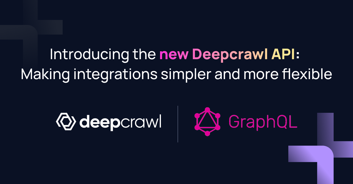 より拡張性の高いインテグレーションを簡単に実現する新しいLumar(旧DeepCrawl)のAPI - Lumar
