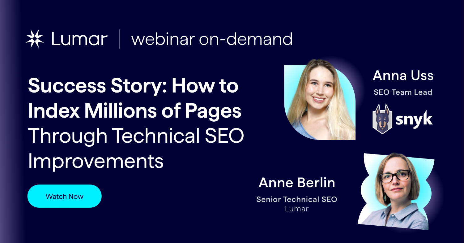 Webinar On-Demand — SEO Case Study: How To Index Millions Of Pages Through Technical SEO ...