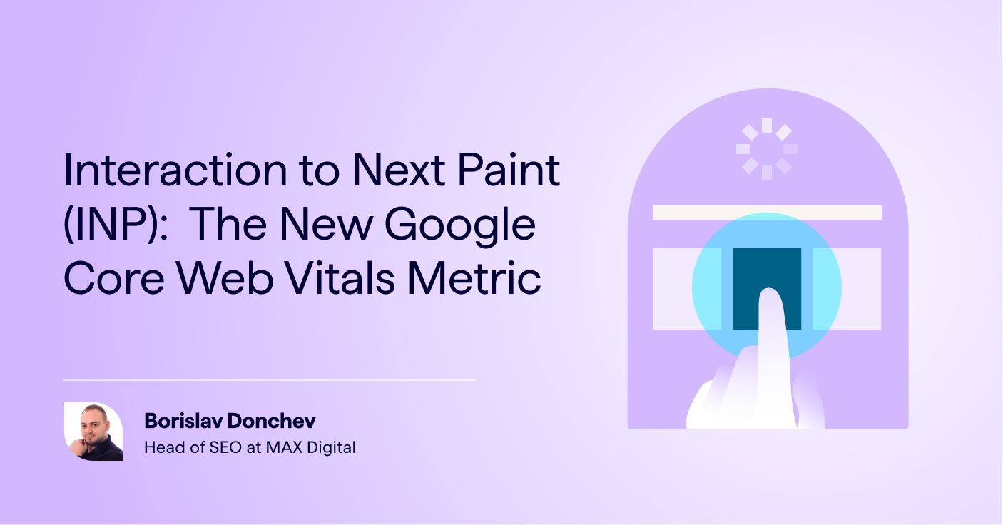 INP (Interaction to Next Paint): The New Core Web Vitals Metric SEOs ...