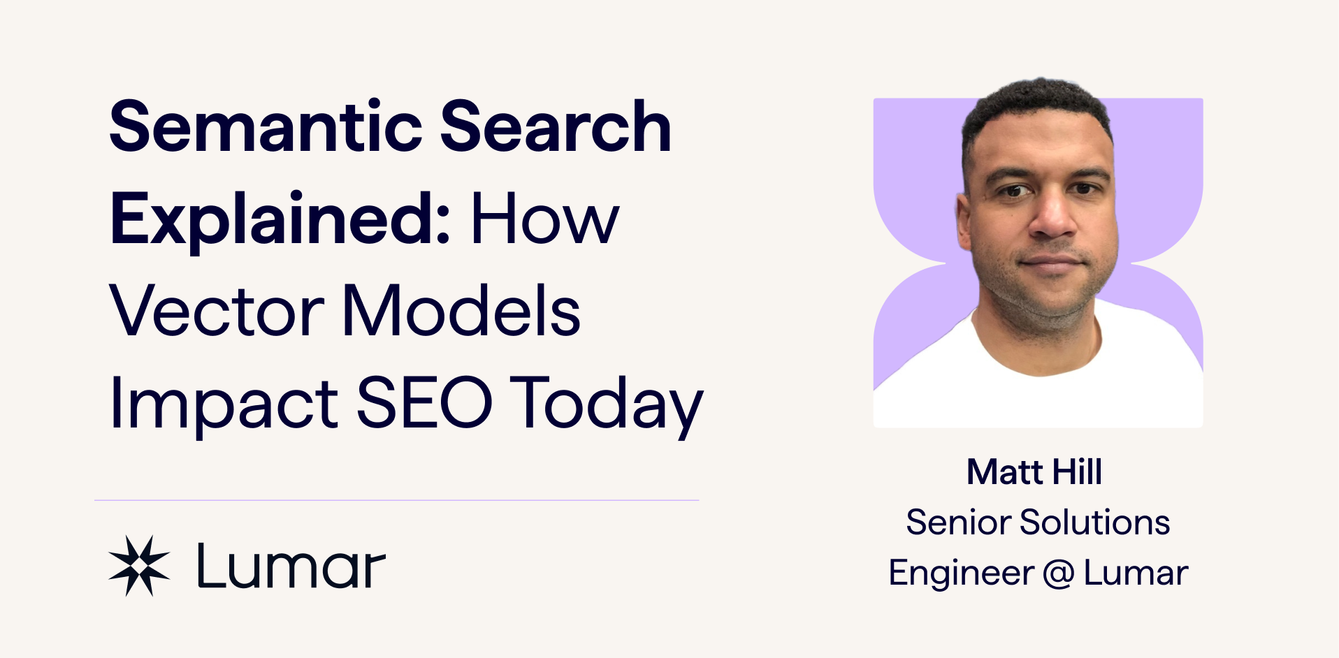 Semantic Search Explained: Vector Models' Impact on SEO Today - Lumar